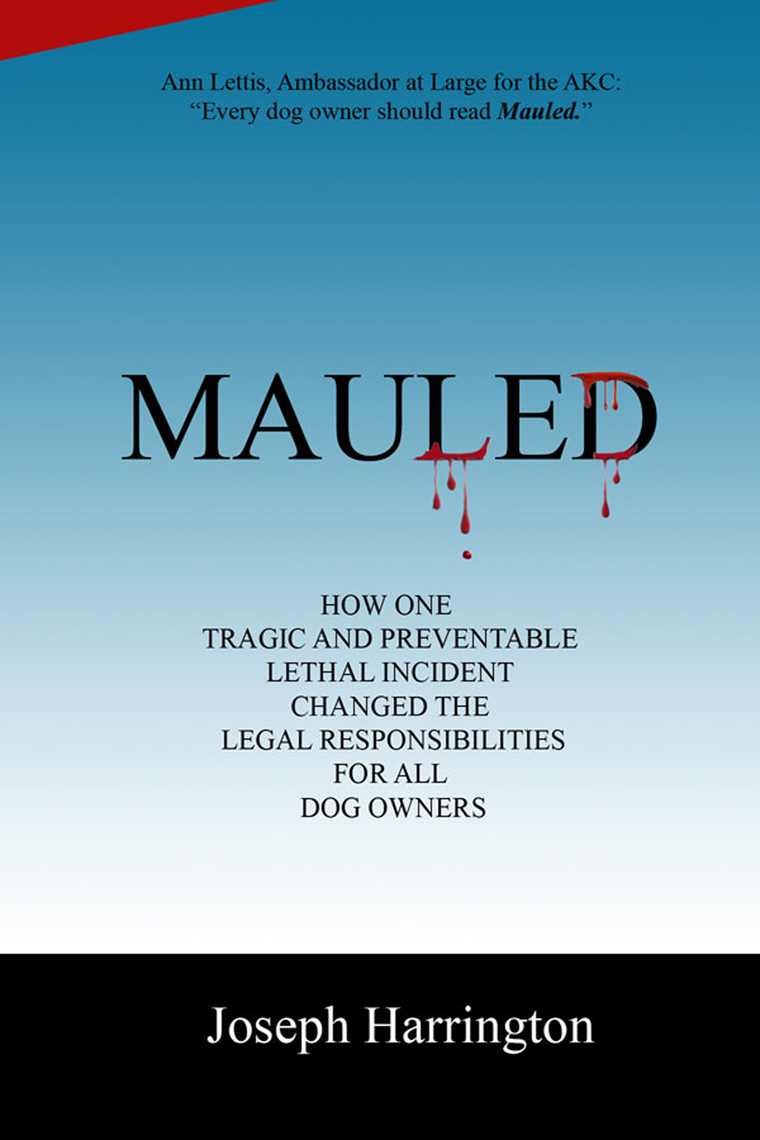 Mauled: How One Tragic and Preventable Lethal Incident Changed the ...
