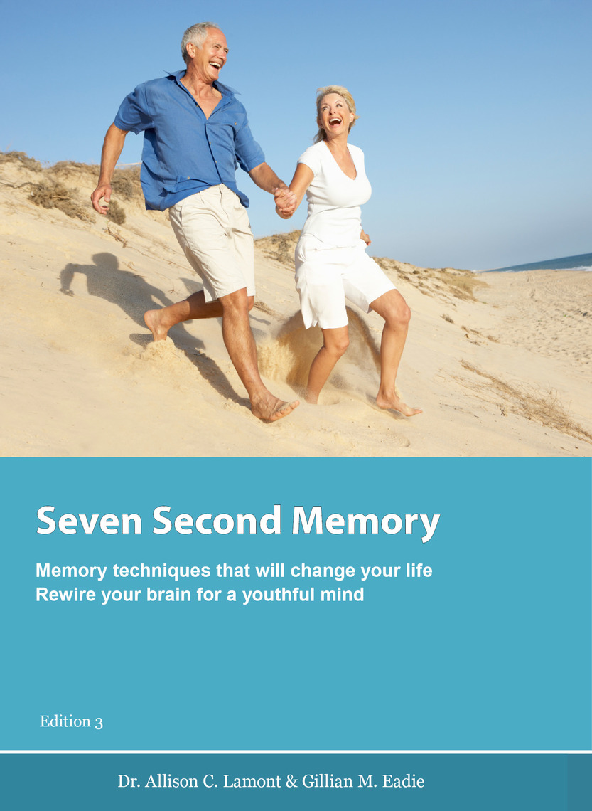 Seven Second Memory. Memory techniques that will change your life. by ...