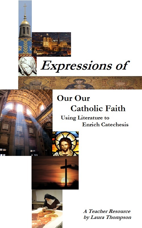 Expressions of our Catholic Faith: Using Literature to Enrich ...