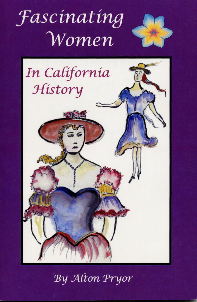 Fascinating Women In California History by Alton Pryor (Ebook) - Read ...