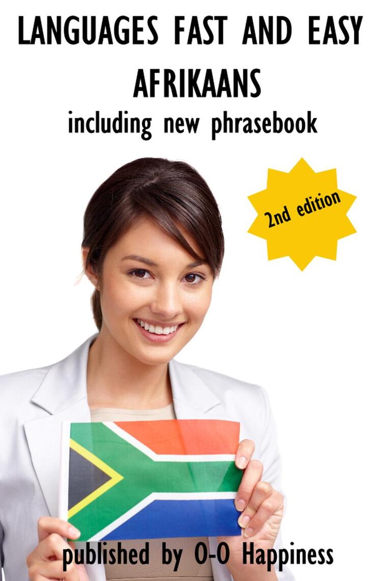 Languages Fast and Easy: Afrikaans by O-O Happiness (Ebook) - Read free ...