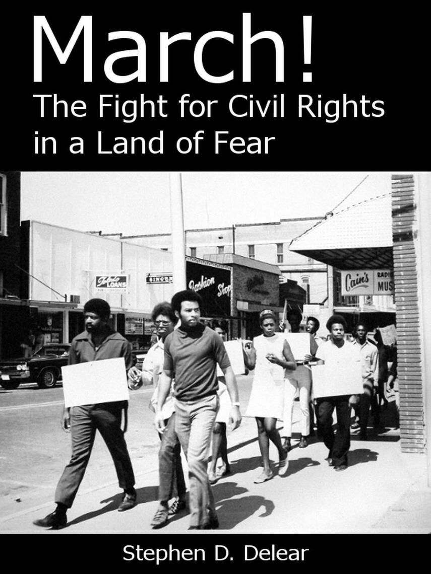 March! The Fight for Civil Rights in a Land of Fear by Stephen Delear ...