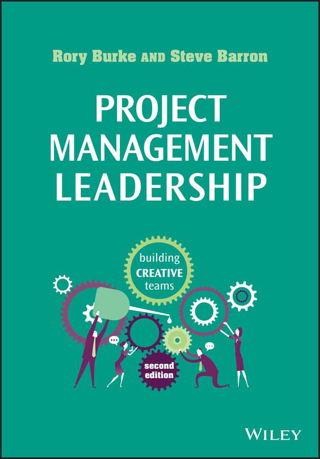 Project Management Leadership by Rory Burke, Steve Barron - Ebook | Everand