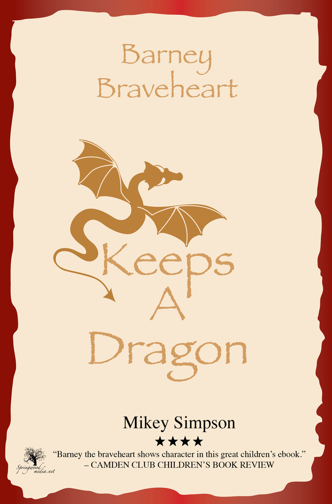 Barney Braveheart - Keeps A Dragon (4-6 Year Olds) by Mikey Simpson ...