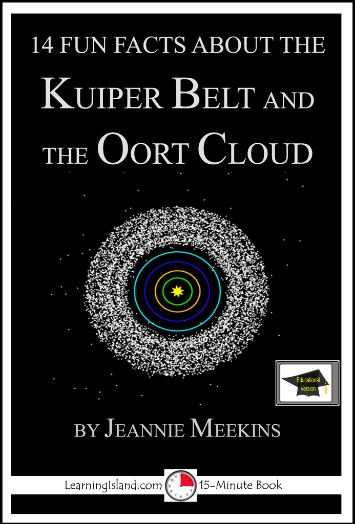 14 Fun Facts About the Kuiper Belt and Oort Cloud: Educational Version ...
