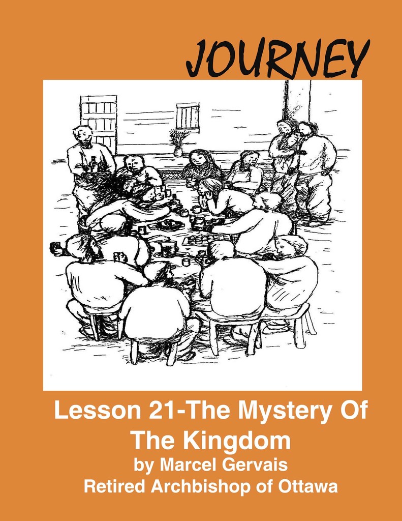 Journey: Lesson 21 - The Mystery Of The Kingdom by Marcel Gervais ...