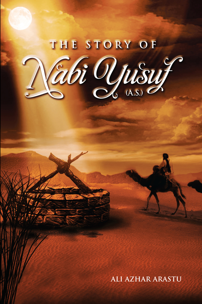 The Story of Nabi Yusuf by Ali Azhar Arastu (Ebook) - Read free for 30 days