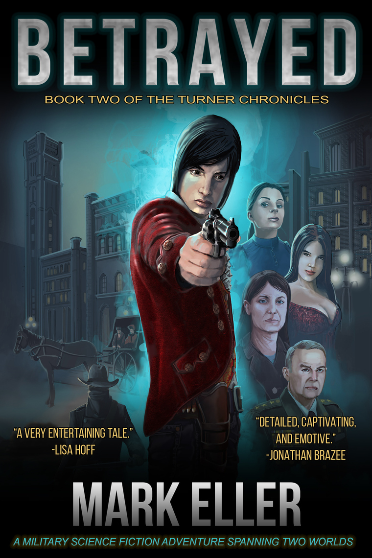 Betrayed, Book 2 of The Turner Chronicles by Mark Eller (Ebook) - Read ...