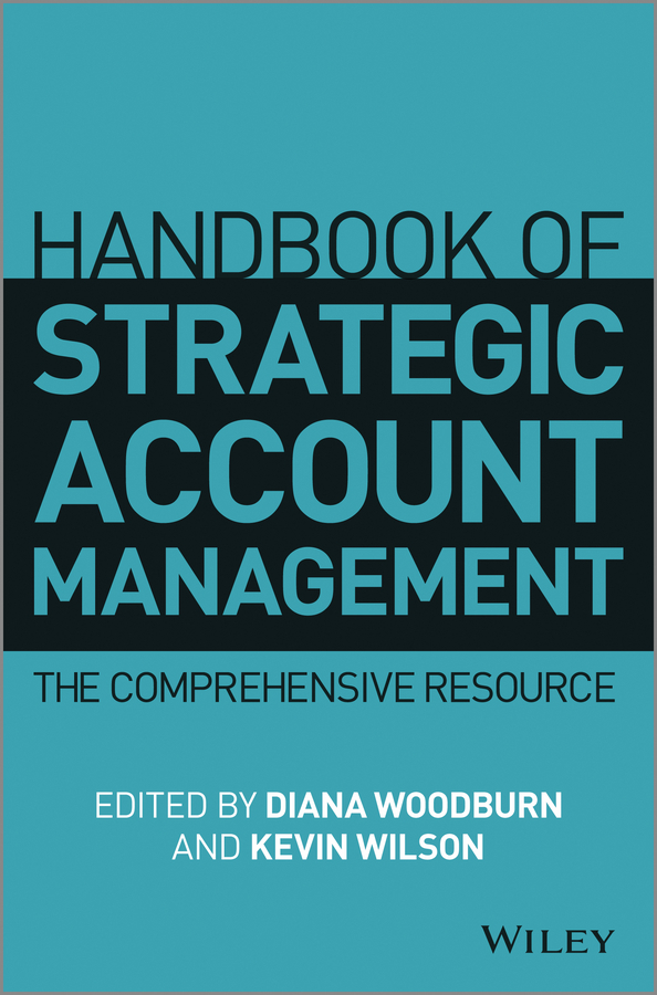 Handbook of Strategic Account Management by Diana Woodburn, Kevin ...