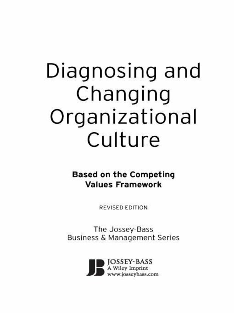 Diagnosing and Changing Organizational Culture by Kim S. Cameron ...