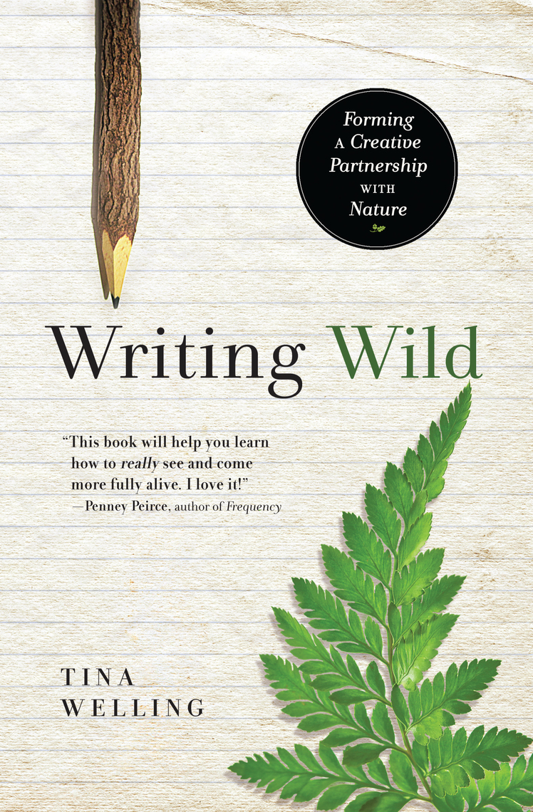 Writing Wild by Tina Welling (Ebook) - Read free for 30 days