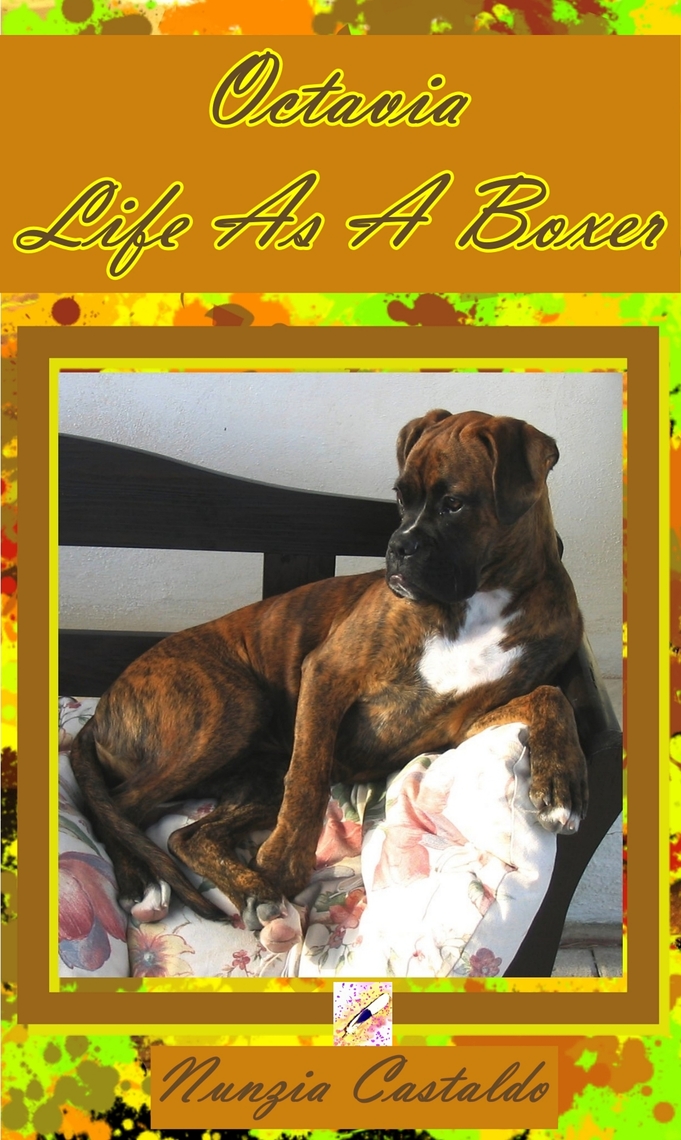 Octavia Life As A Boxer by Nunzia Castaldo - Ebook | Everand