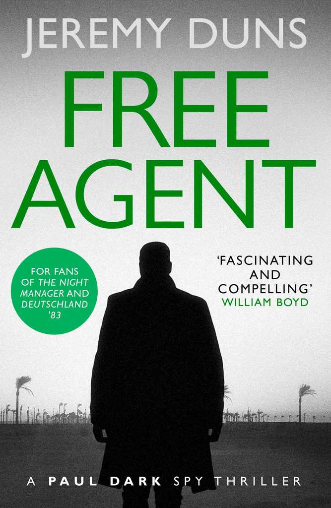 Free Agent (Paul Dark 1) by Jeremy Duns (Ebook) - Read free for 30 days