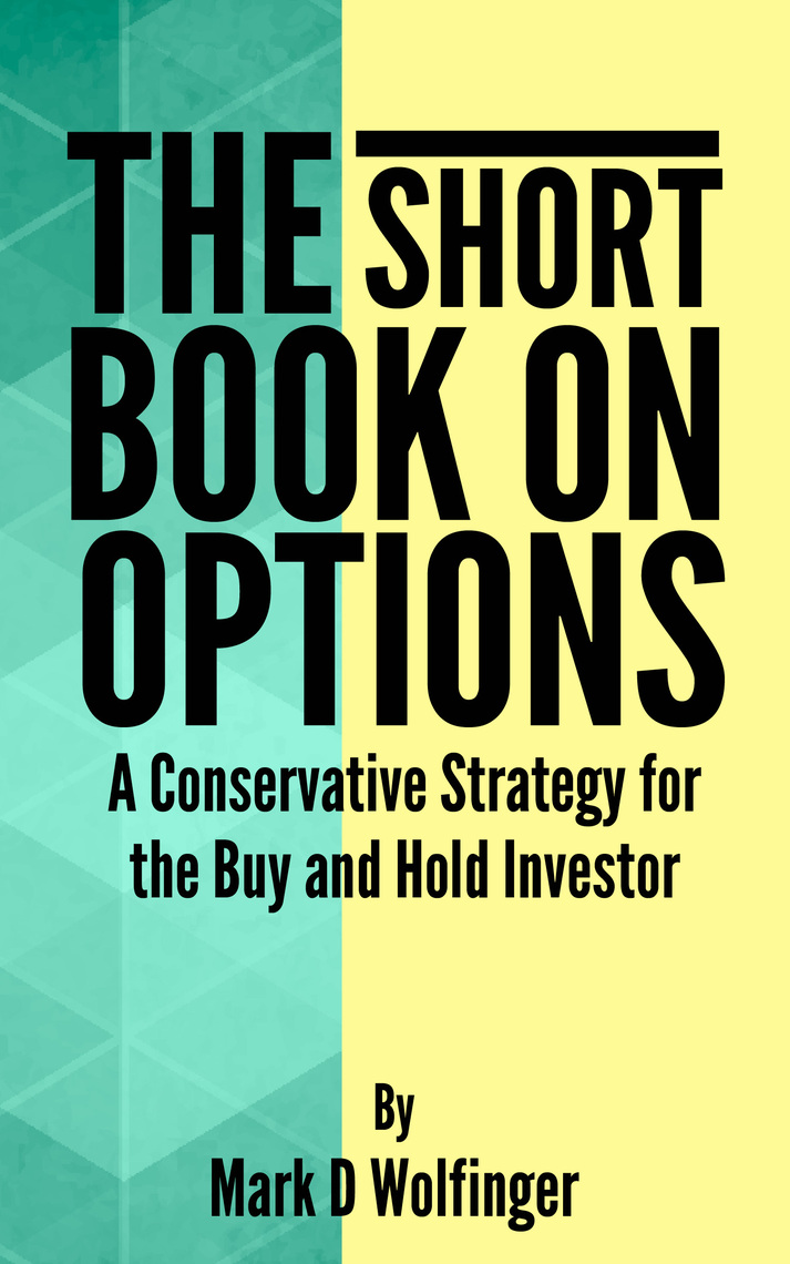 The Short Book on Options by Mark D. Wolfinger (Ebook) - Read free for ...