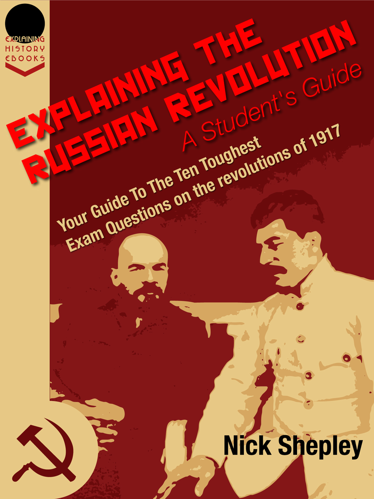 Explaining The Russian Revolution: A Student's Guide by Nick Shepley ...