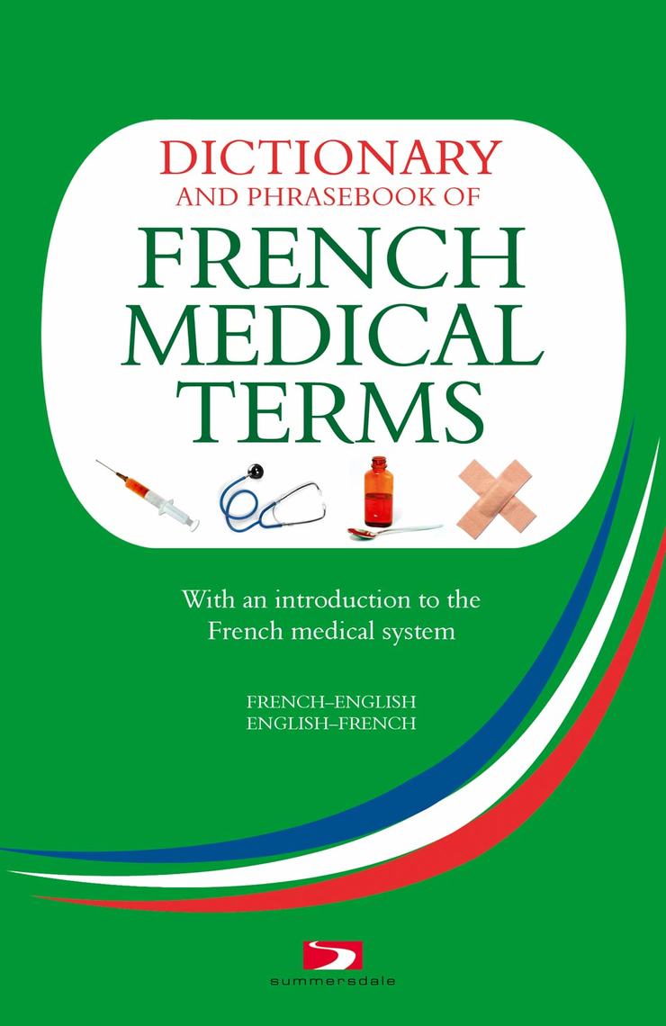 Read Dictionary and Phrasebook of French Medical Terms Online by ...