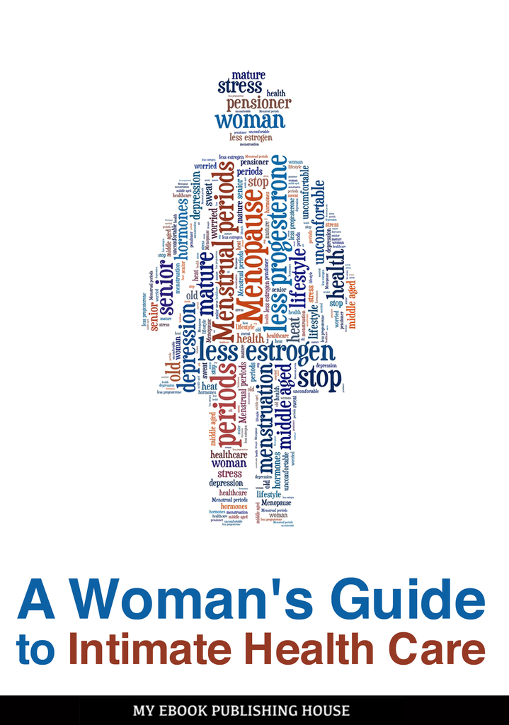 A Woman's Guide to Intimate Health Care by My Ebook Publishing House ...