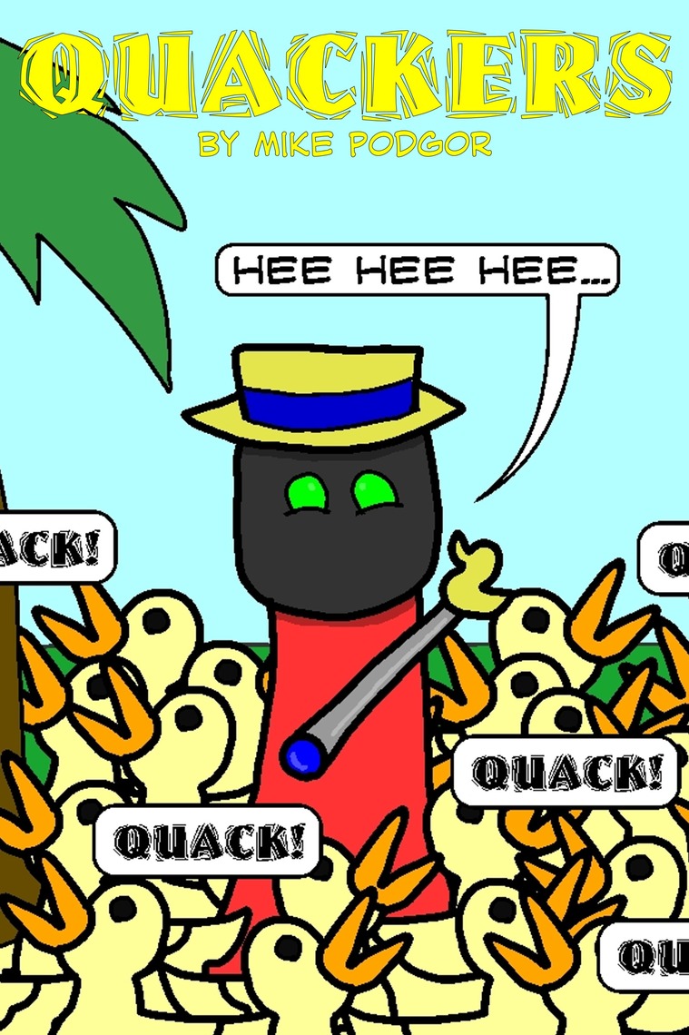 Quackers! by Mike Podgor (Ebook) - Read free for 30 days