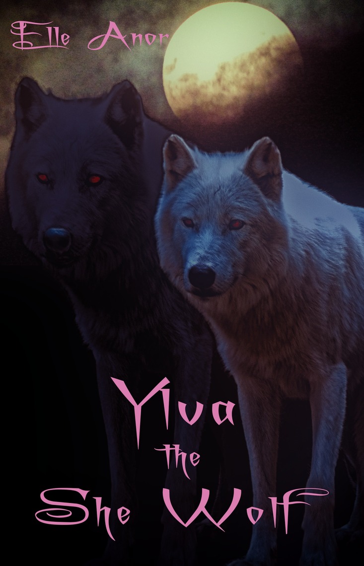 Ylva the She Wolf by Elle Anor (Ebook) - Read free for 30 days