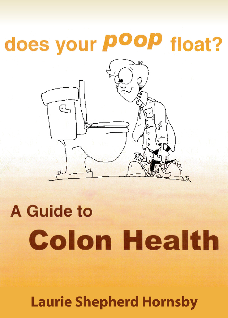 Does Your Poop Float? A Guide to Colon Health by Laurie Shepherd ...
