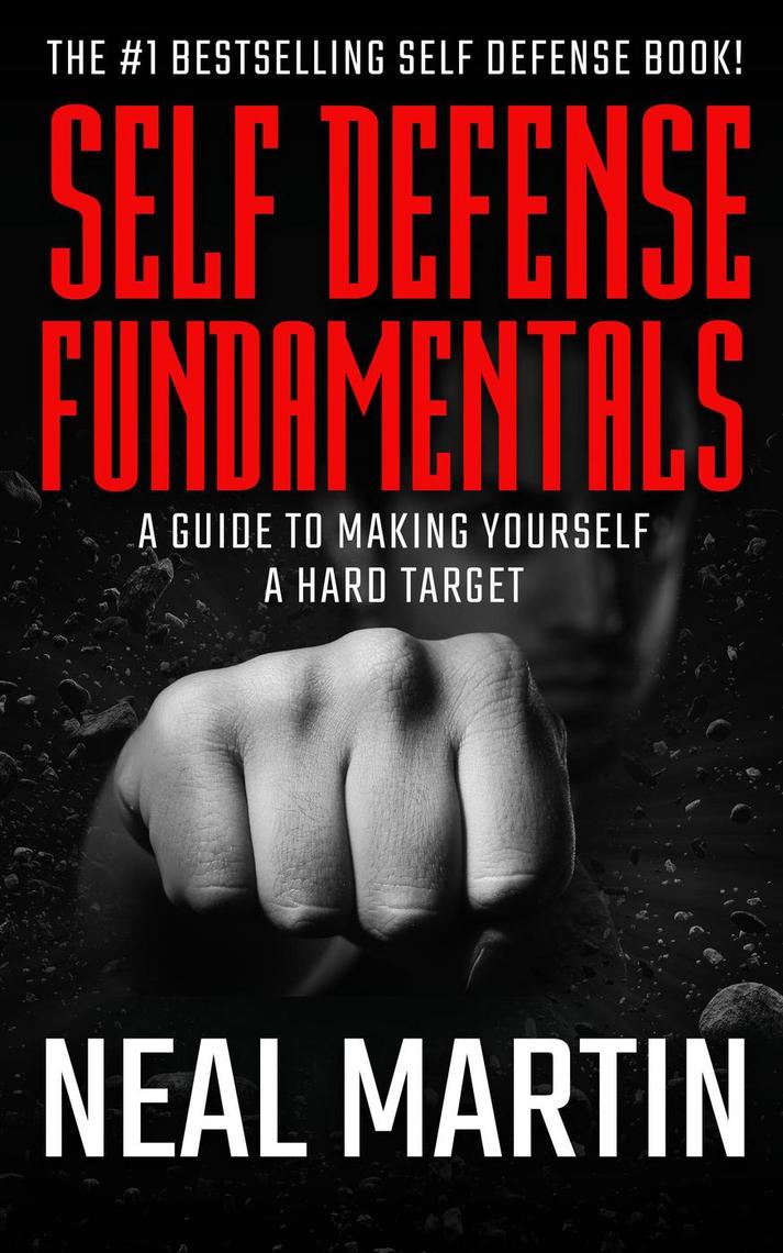 Self Defense Fundamentals: A Guide On Making Yourself A Hard Target by ...