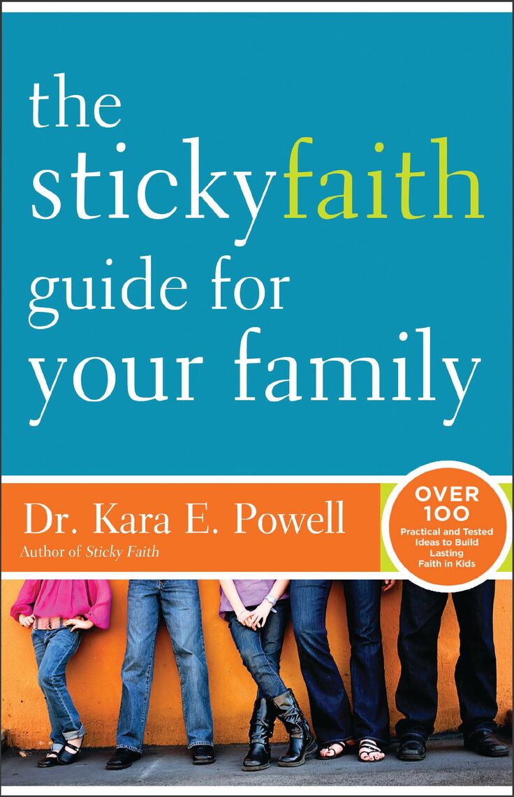 The Sticky Faith Guide for Your Family by Kara Powell (Ebook) - Read ...