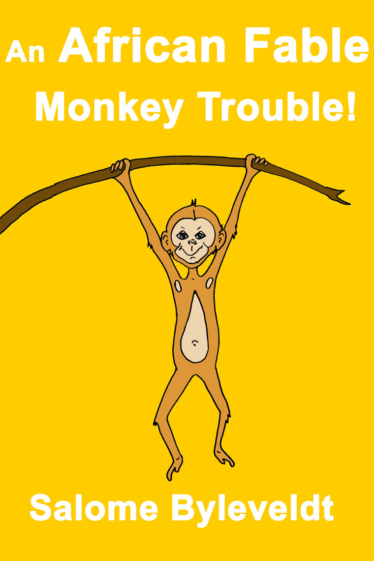 An African Fable: Monkey Trouble! (Book #6, African Fable Series) by ...