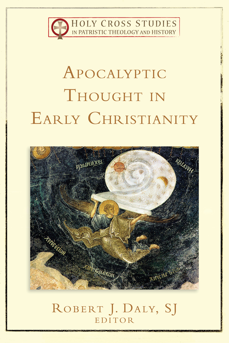 Apocalyptic Thought in Early Christianity (Holy Cross Studies in ...