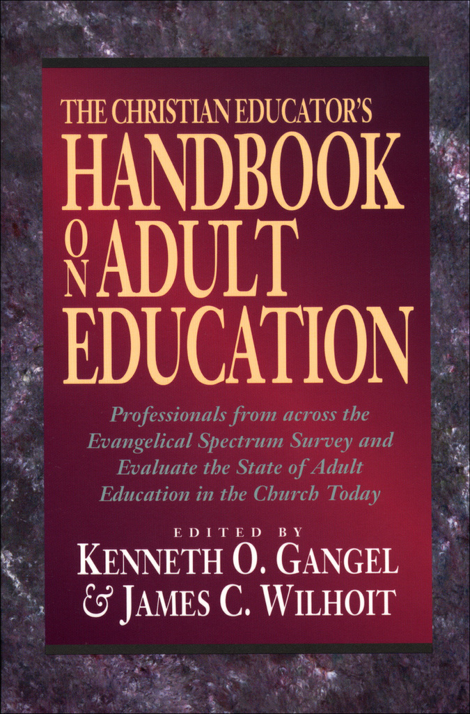 The Christian Educator's Handbook on Adult Education by Kenneth O ...