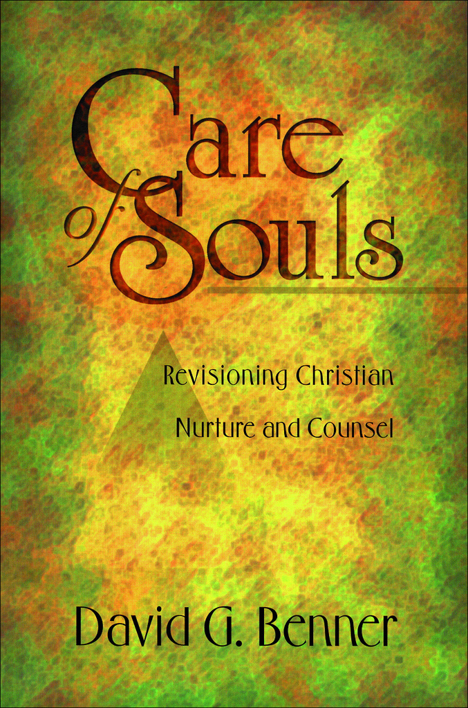 Care of Souls by David G. Benner - Ebook | Everand