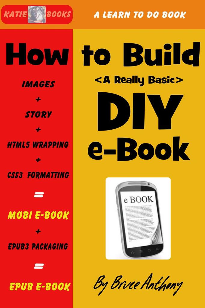 How To Build A DIY E-Book by Bruce Anthony (Ebook) - Read free for 30 days