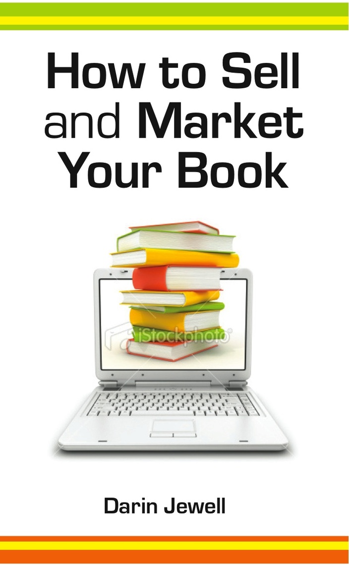How To Sell And Market Your Book by Darin Jewell (Ebook) - Read free ...