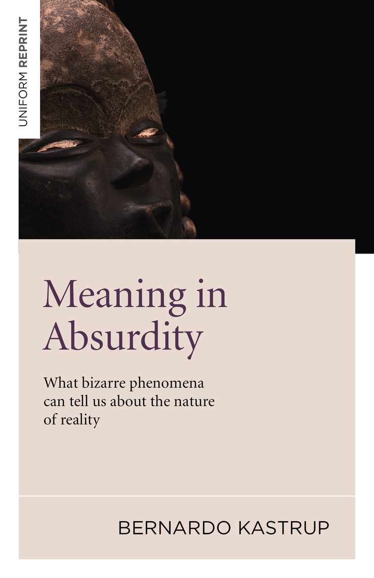 Meaning in Absurdity by Bernard Kastrup - Ebook | Everand