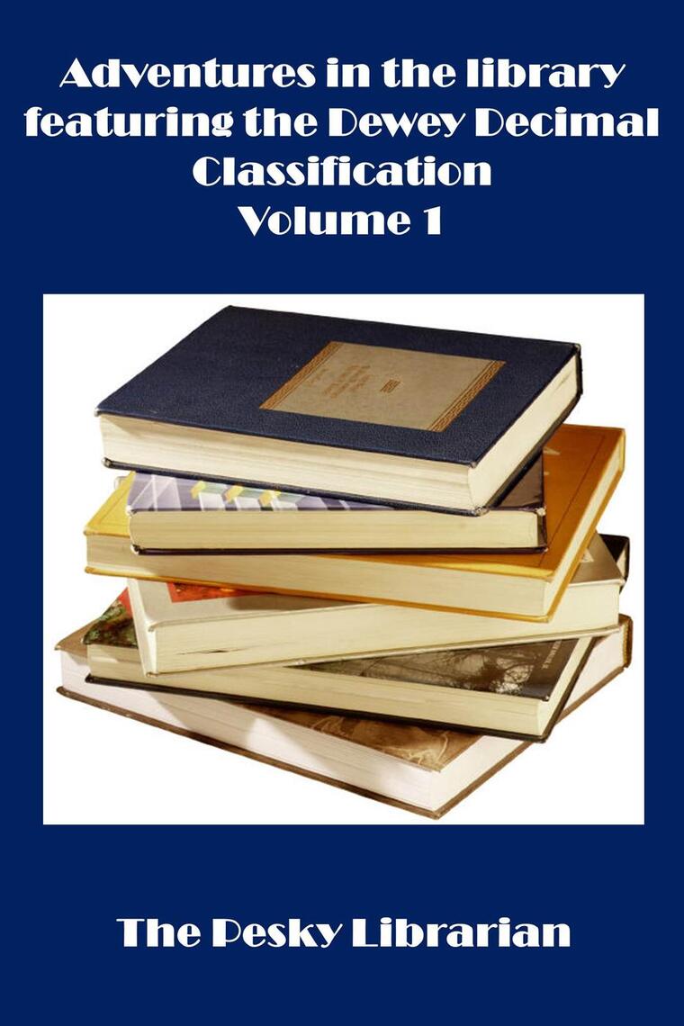 Adventures In The Library Featuring The Dewey Decimal Classification ...