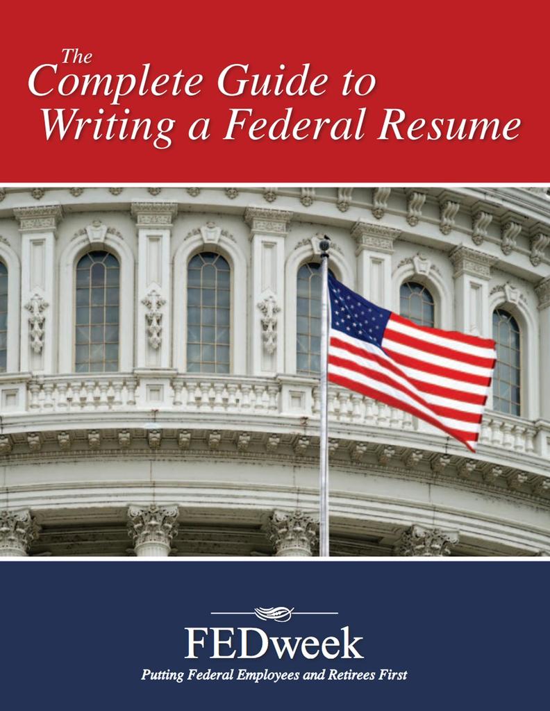 The Complete Guide To Writing A Federal Resume By Fedweek Book Read