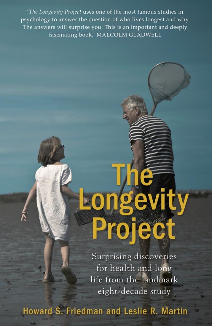 The Longevity Project by Howard S. Friedman, PhD, Leslie R. Martin, PhD ...