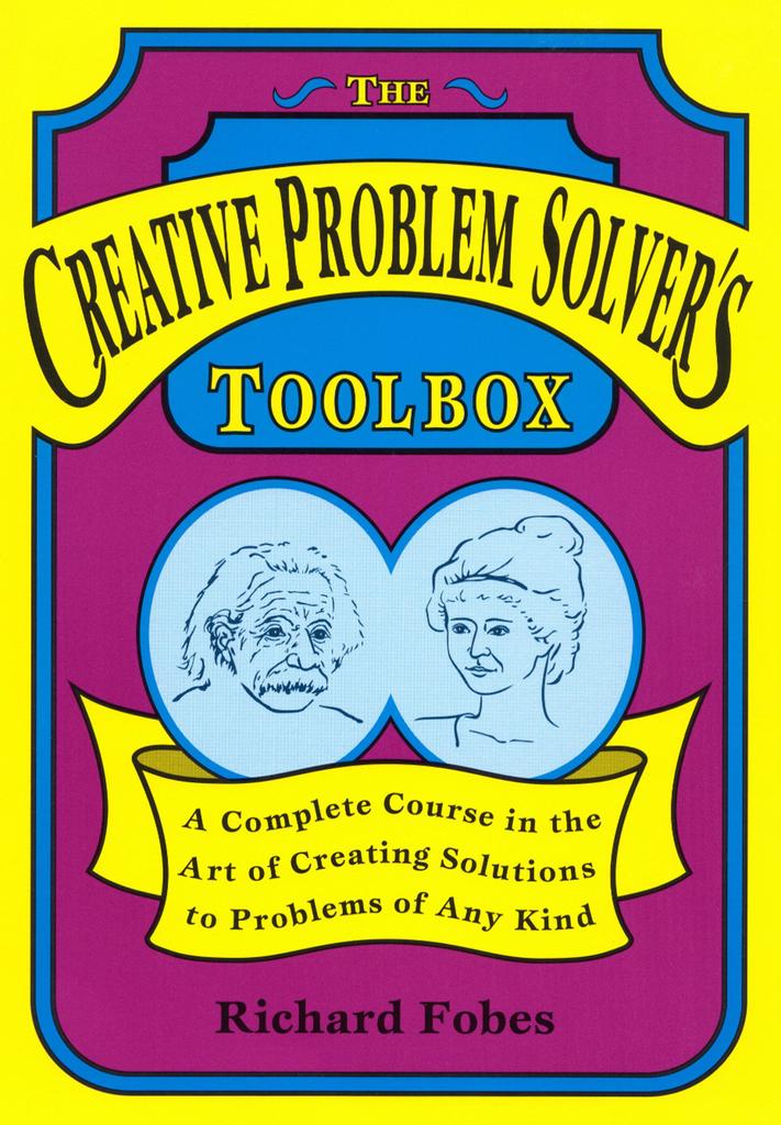 The Creative Problem Solver's Toolbox by Richard Fobes (Ebook) - Read free for 30 days