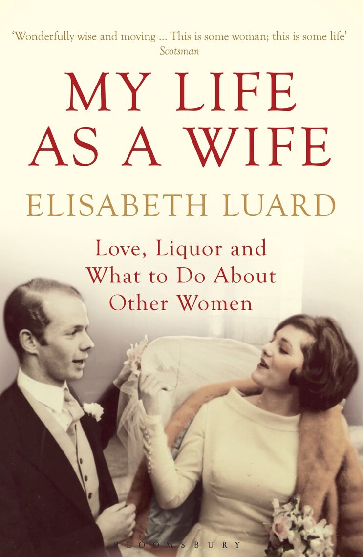 My Life as a Wife by Elisabeth Luard (Ebook) - Read free for 30 days
