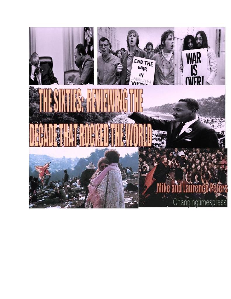 The Sixties: Reviewing the Decade that Rocked by Laurence Peters, Mike ...