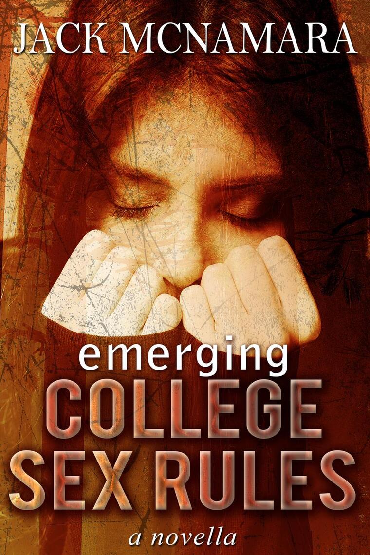 Emerging College Sex Rules By Jack Mcnamara Book Read Online