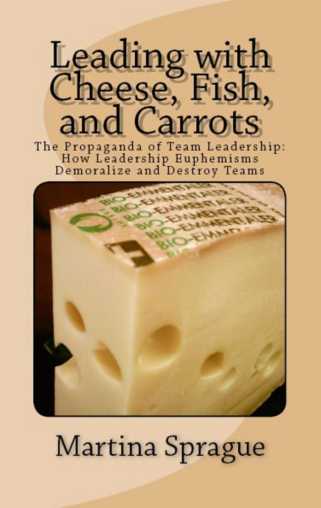 Leading with Cheese, Fish, and Carrots: The Propaganda of Team ...