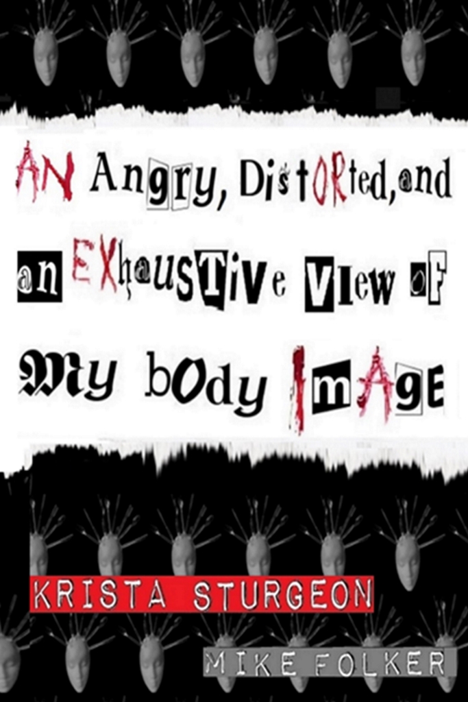 An Angry, Distorted, and an Exhaustive View of my body Image by Krista ...