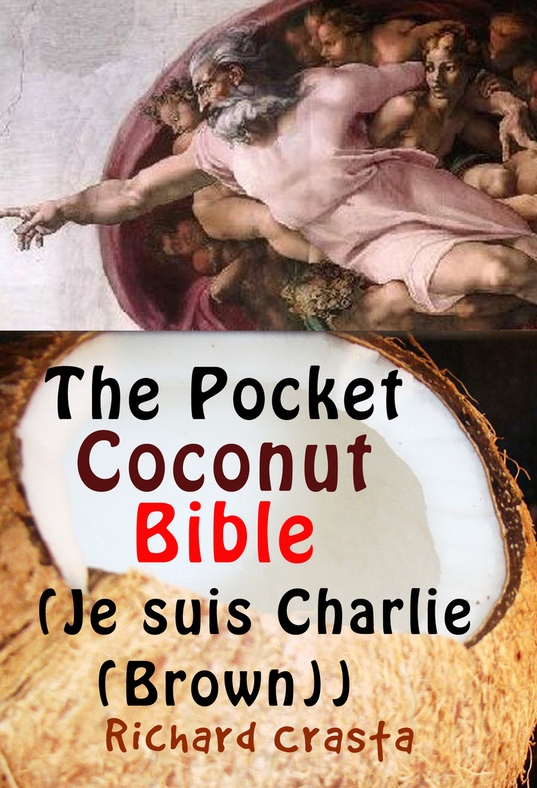 The Pocket Coconut Bible (Je Suis Charlie (Brown)) by Richard Crasta ...