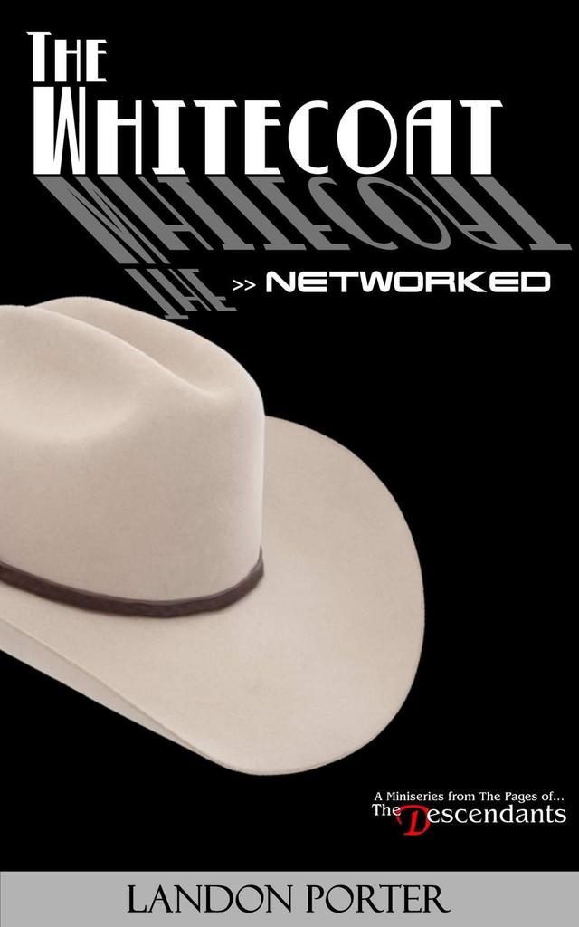 The Whitecoat: Networked by Landon Porter (Ebook) - Read free for 30 days