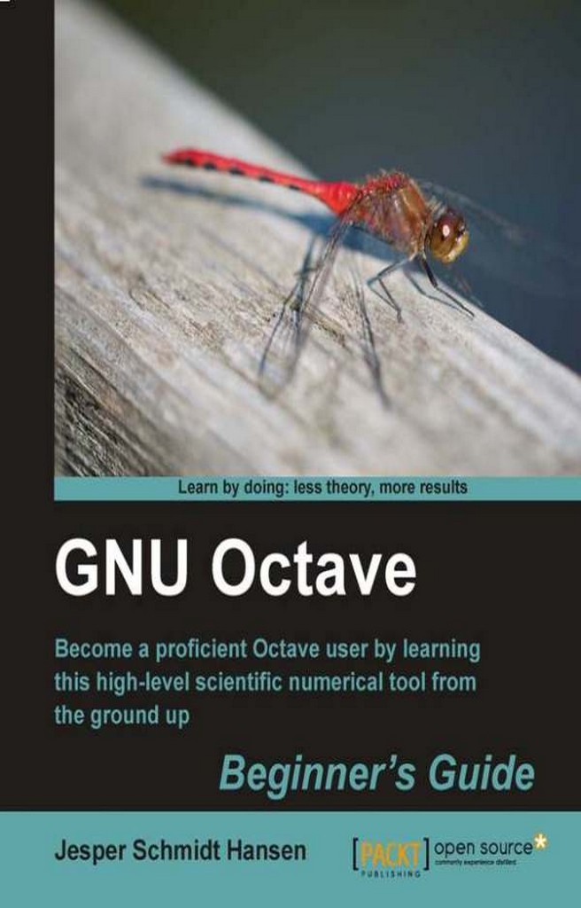 GNU Octave Beginner's Guide by Jesper Schmidt Hansen - Ebook | Everand
