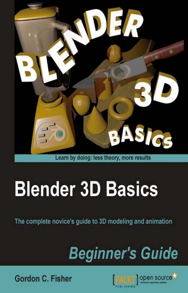 Blender 3D Basics Beginner's Guide by Gordon C. Fisher (Ebook) - Read ...