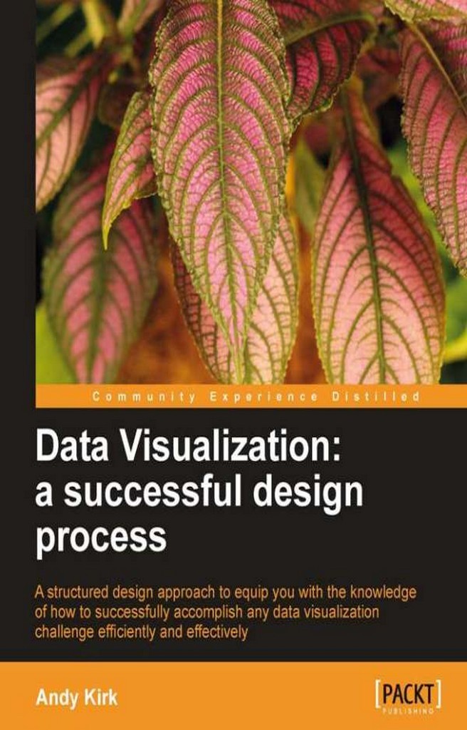 Data Visualization: a successful design process by Andy Kirk (Ebook ...