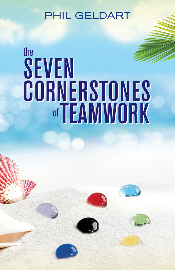 The Seven Cornerstones of Teamwork by Phil Geldart - Ebook | Everand