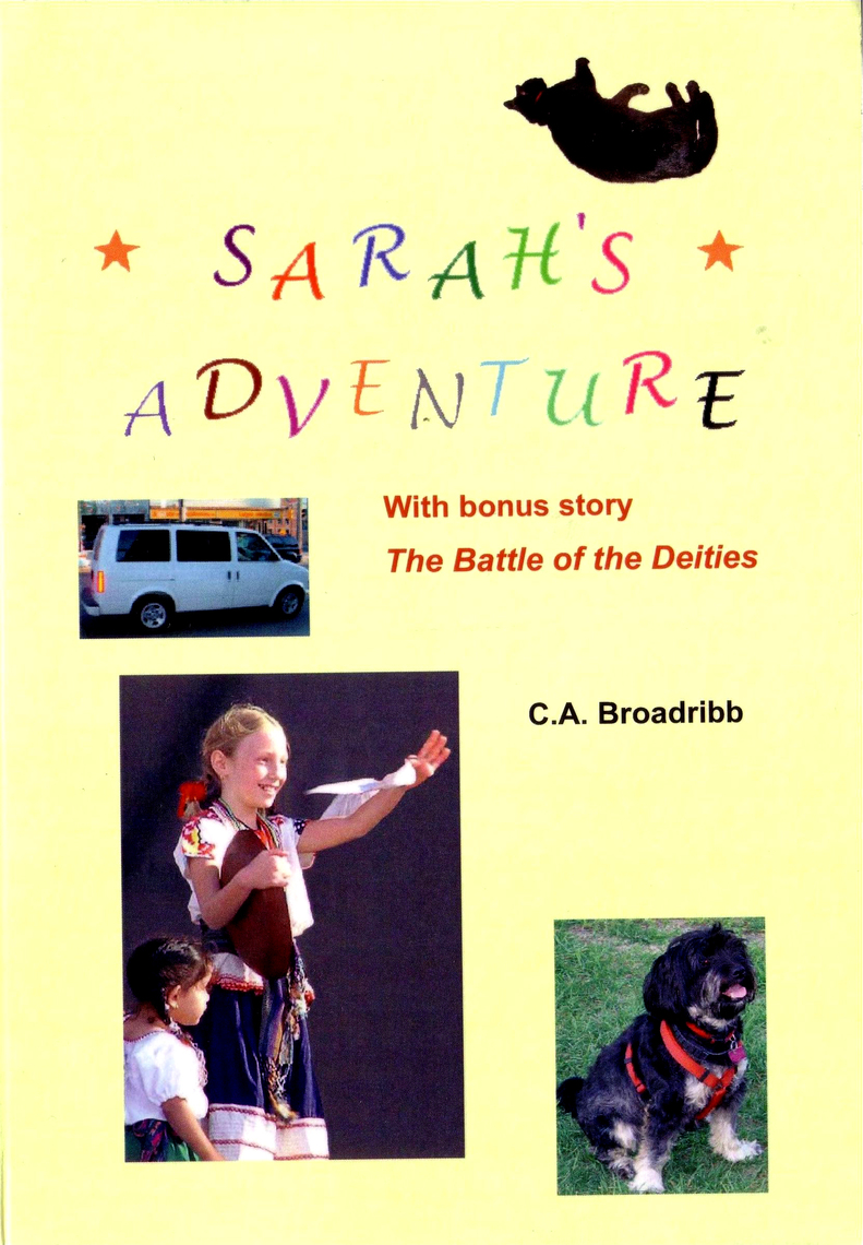 Sarah's Adventure + Bonus Short Story The Battle Of The Deities by C. A ...