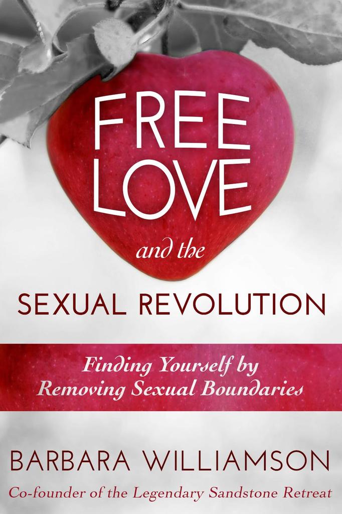 Free Love and The Sexual Revolution : Finding Yourself by Removing ...